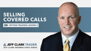 Understanding Options and Buying Calls – Jeff Clark